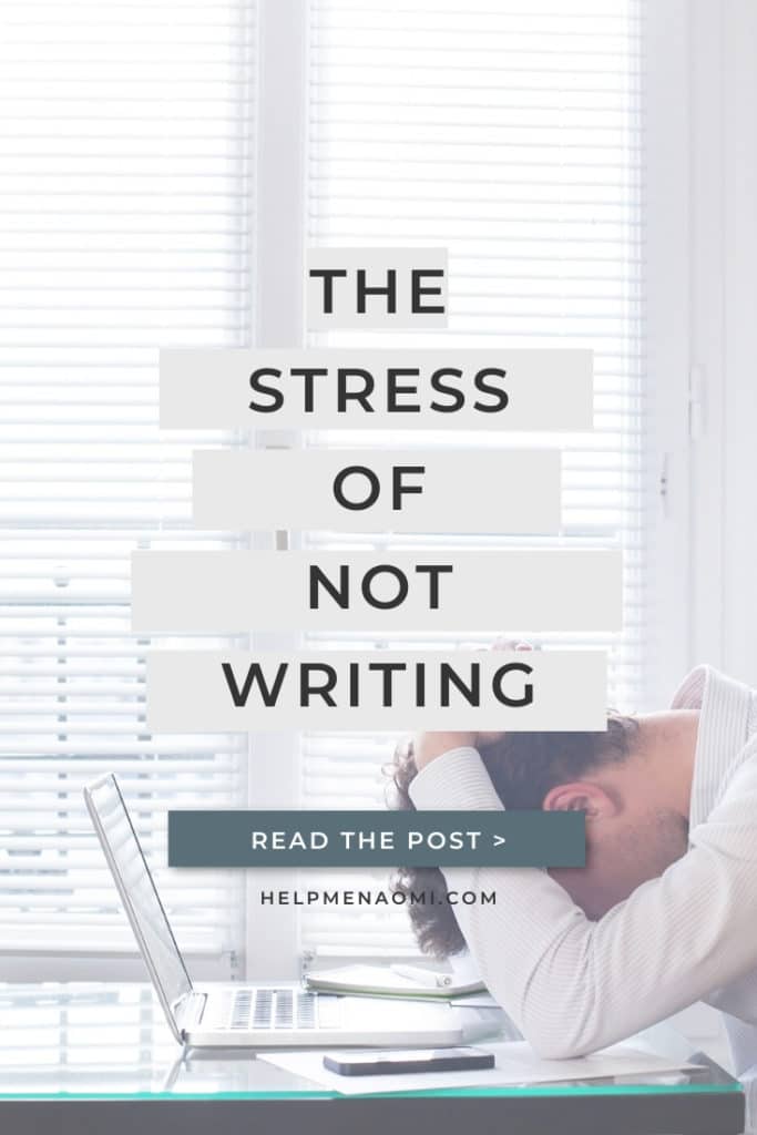 The Stress of Not Writing… You Must Forgive Yourself - Naomi D ...