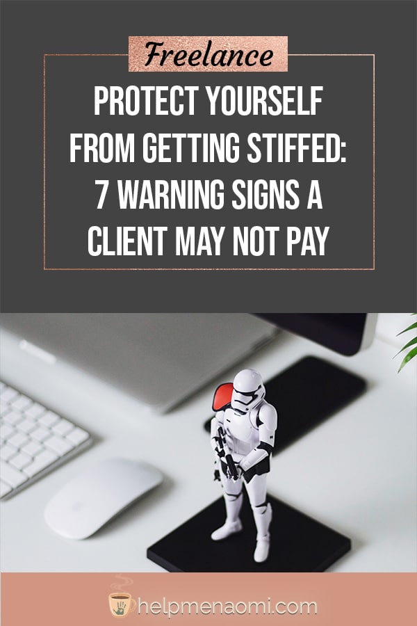 Protect Yourself from Getting Stiffed — 7 Warning Signs a Client May ...