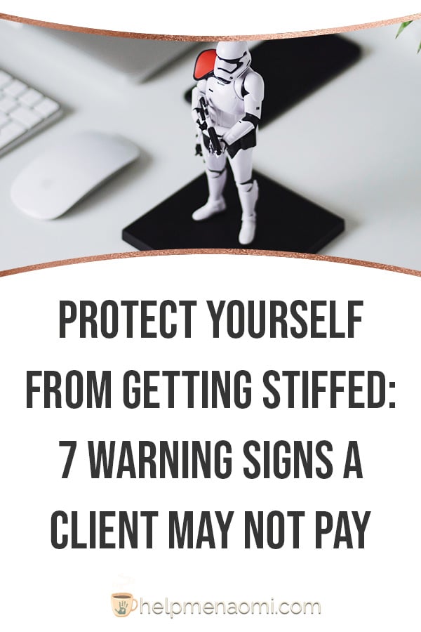 Protect Yourself from Getting Stiffed — 7 Warning Signs a Client May ...