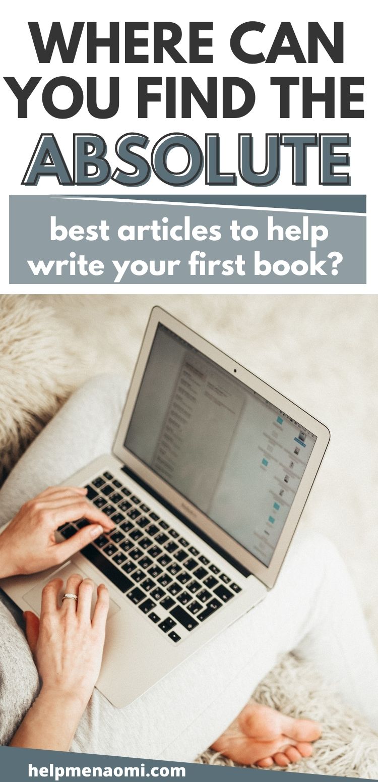 How to Write Your First Book: 10 Top Articles on Writing | Naomi D ...
